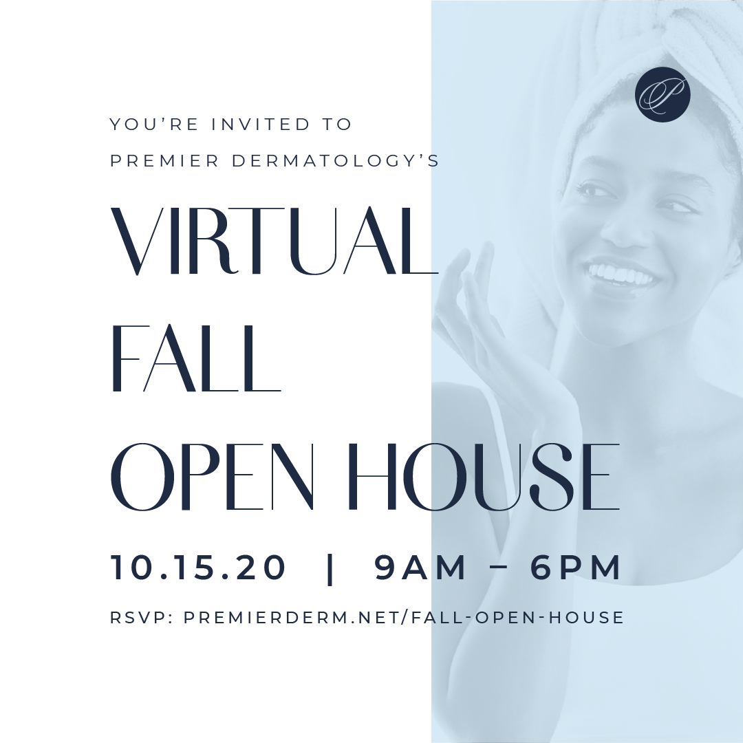 SAVE THE DATE: Premier Dermatology’s Virtual Fall Open House - The ...