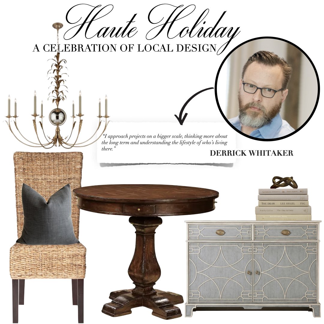 Haute Holiday Designer: Derrick Whitaker of Derrick Whitaker Design ...