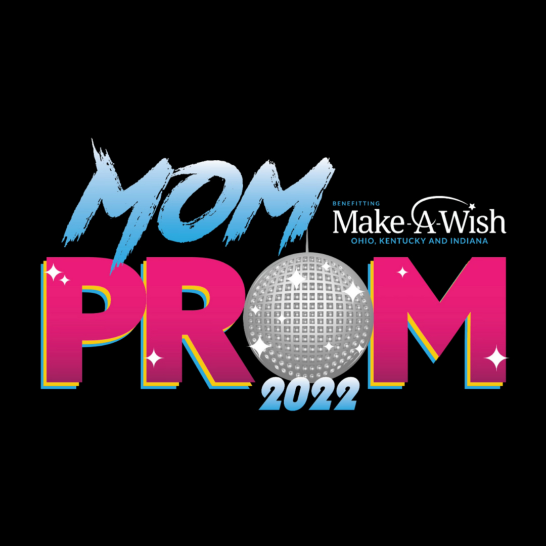 You’re Invited: MOM PROM Benefitting Make-A-Wish - The Scout Guide