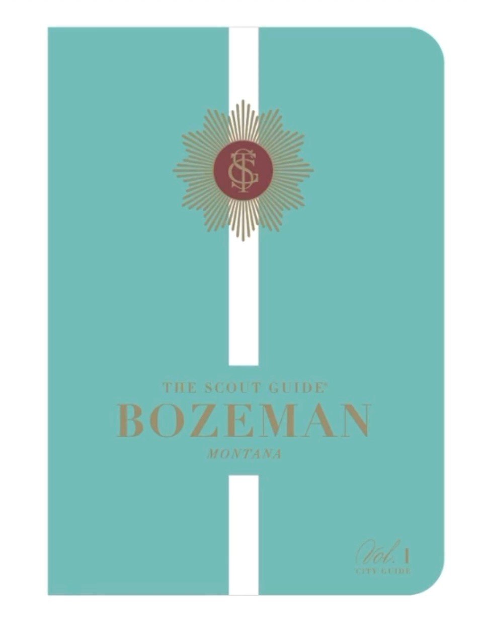 New Scouted City - the scout guide bozeman/big sky - The Scout Guide