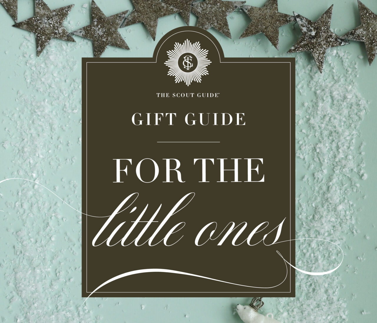 Gifts for the Little Ones - The Scout Guide