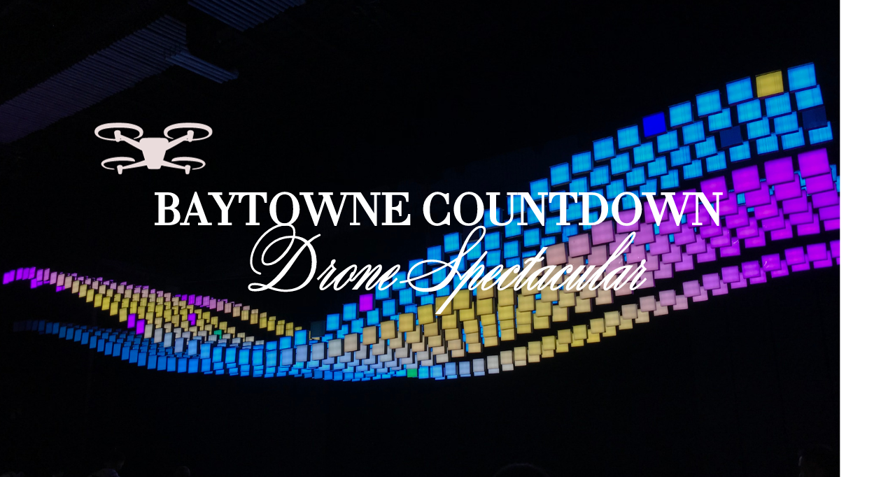 Baytowne Countdown's Drone Spectacular - The Scout Guide