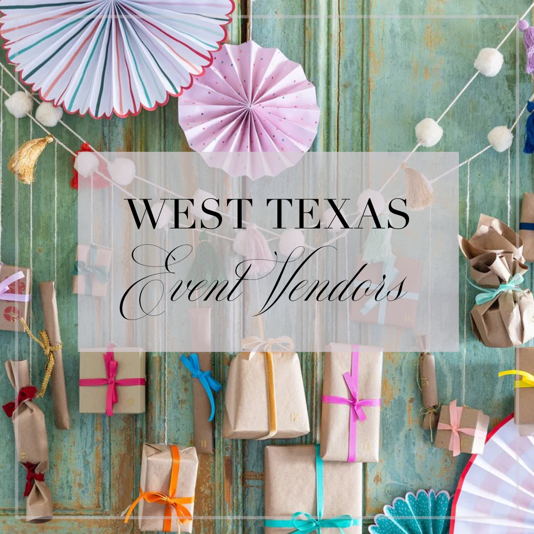The West Texas Event Vendors to Know - The Scout Guide