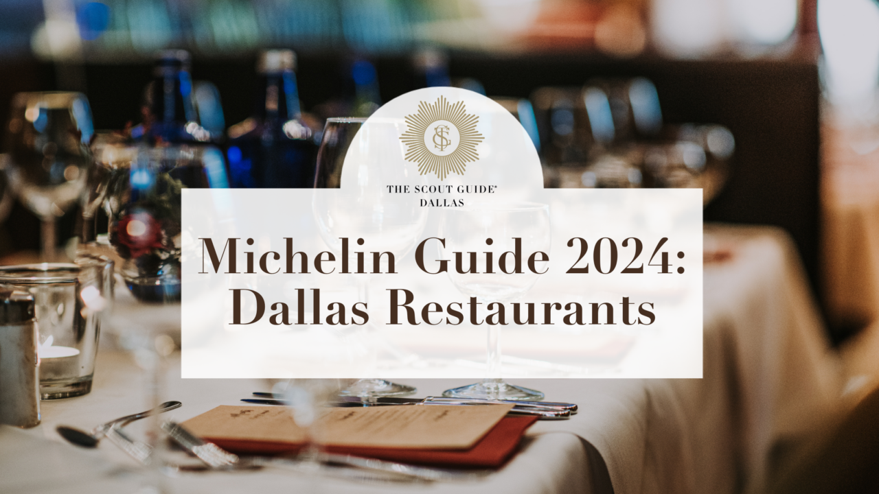 Discover Who Made It In The Michelin Guide Texas! - The Scout Guide