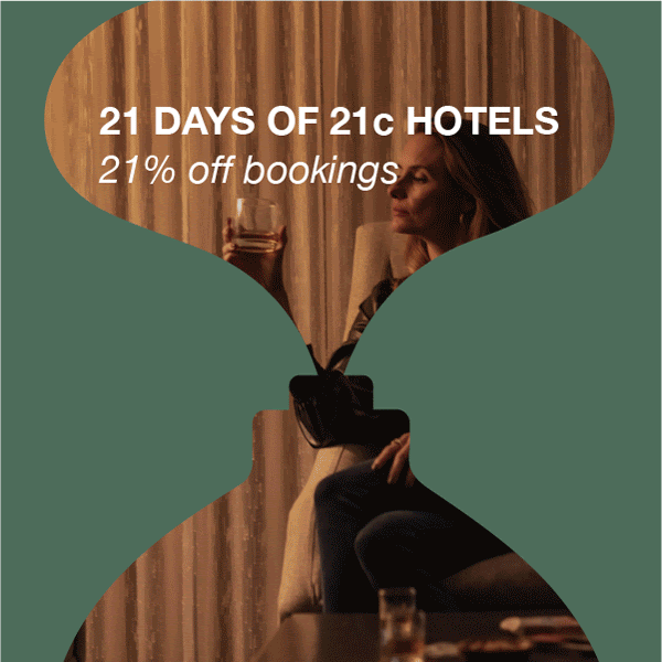 21 Days at 21c with 21% off - The Scout Guide