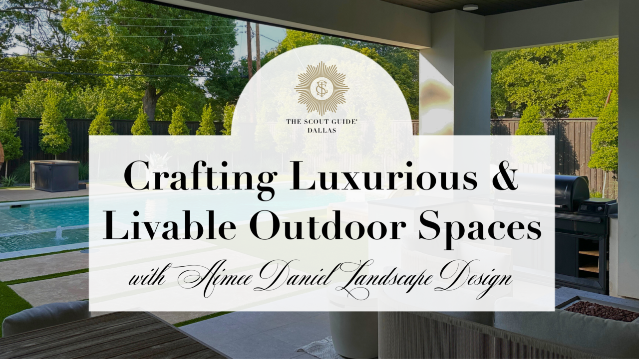Aimee Daniel Landscape Design: Transforming Outdoors - The Scout Guide