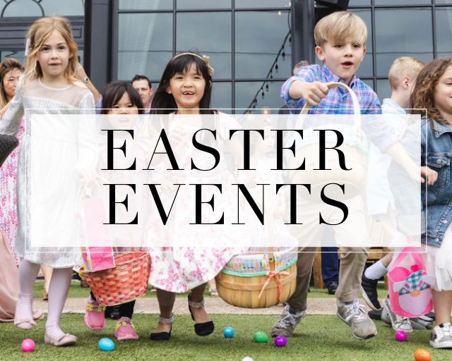 Easter Events Southlake: Celebrate with Joy - The Scout Guide