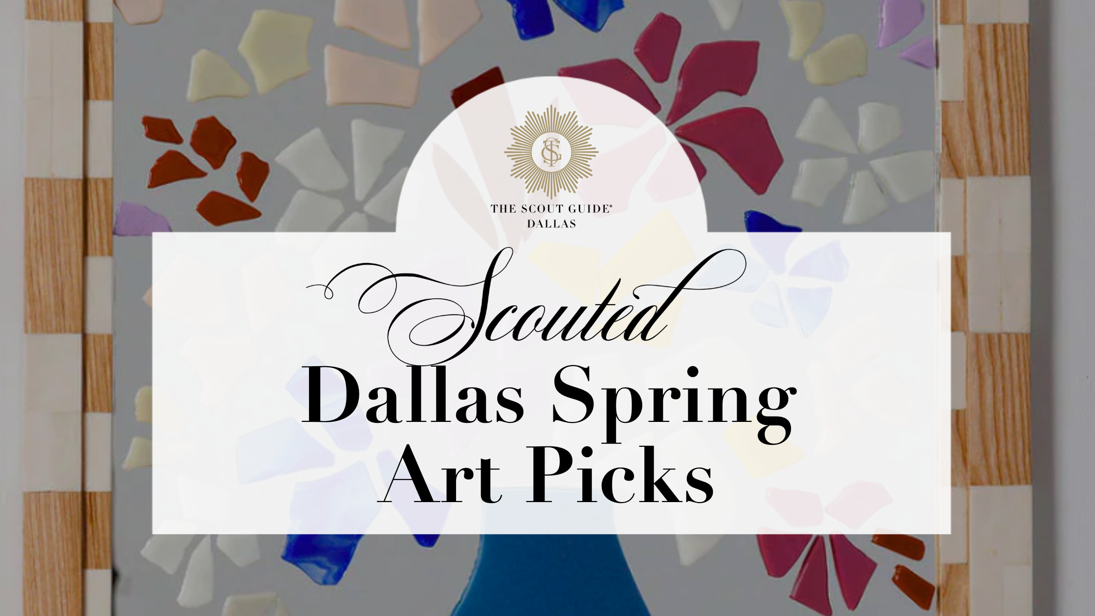 Welcome to Dallas, Texas - The Scout Guide