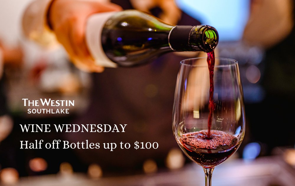 Westin Wine Wednesday: Midweek Wine Specials - The Scout Guide