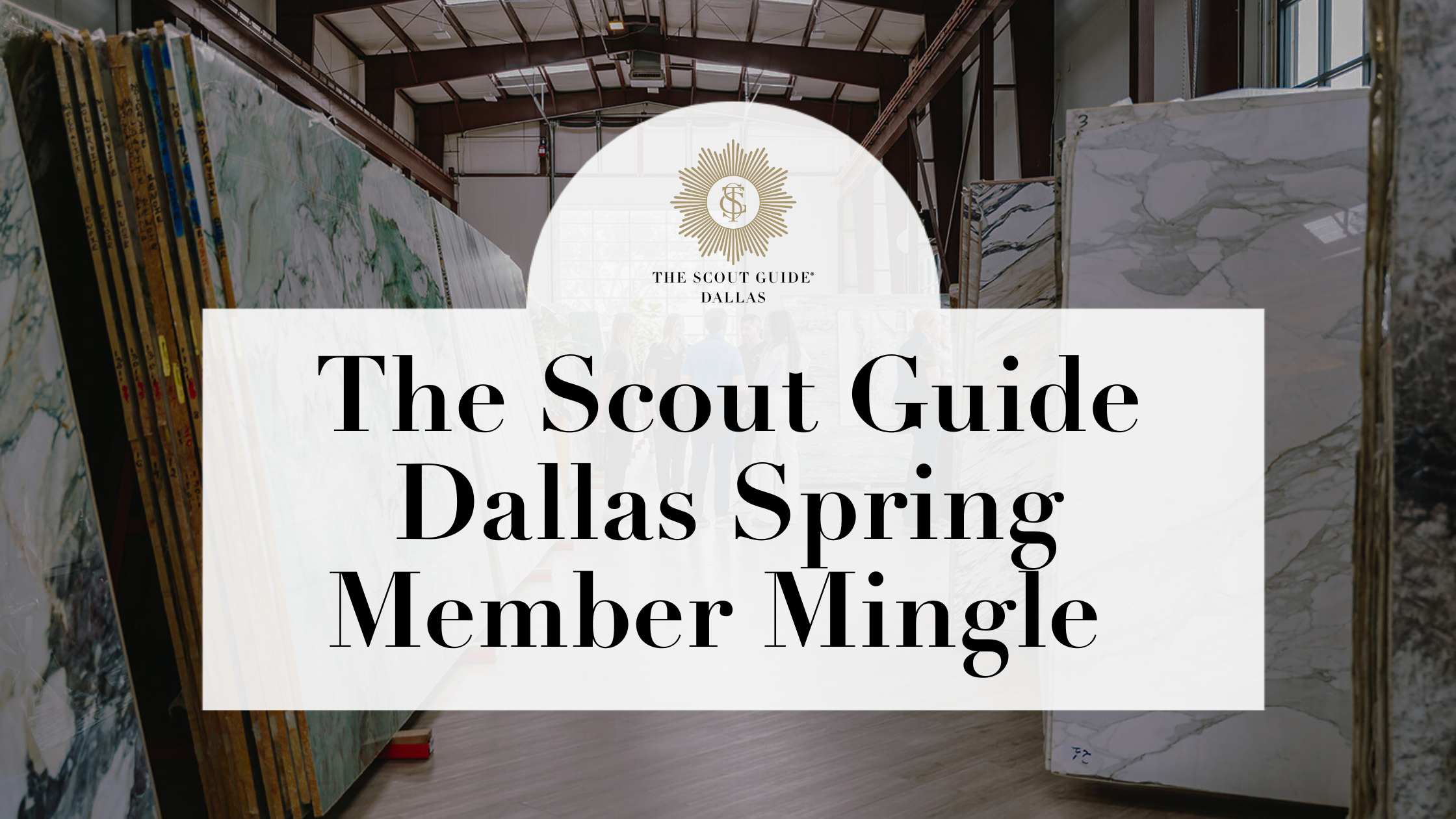 The Scout Guide Dallas Spring Member Mingle - The Scout Guide