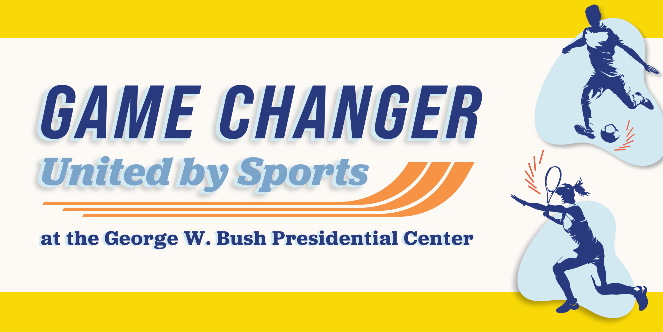 Game Changer: United by Sports At The Bush Center - The Scout Guide