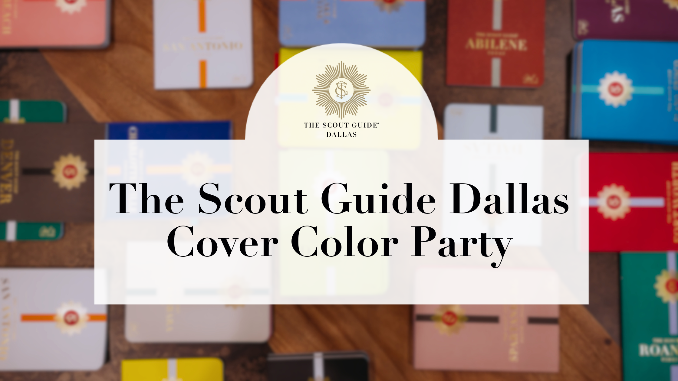 The Scout Guide Dallas Cover Color Party Re-Cap - The Scout Guide