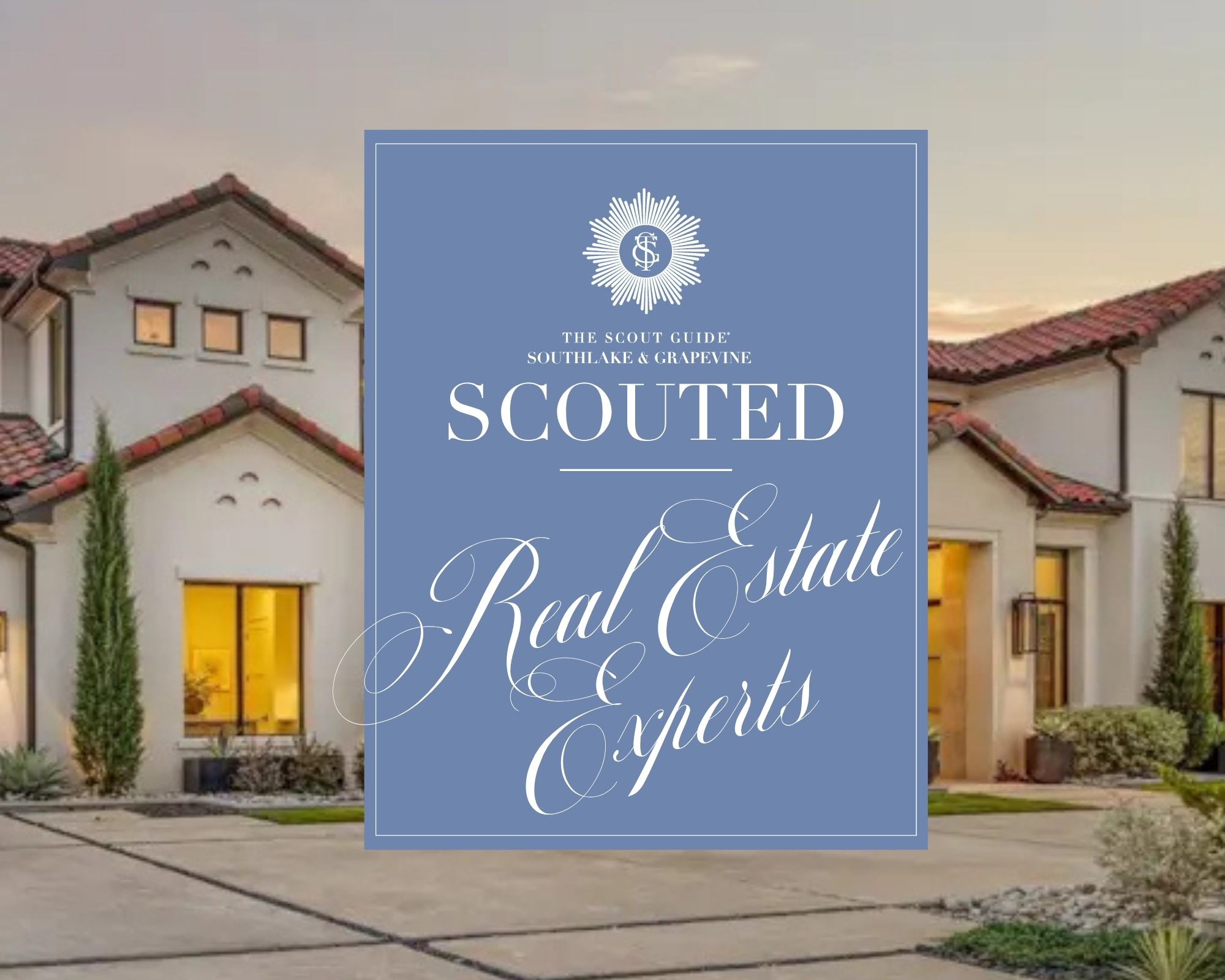 Southlake Real Estate Professionals You Can Trust - The Scout Guide