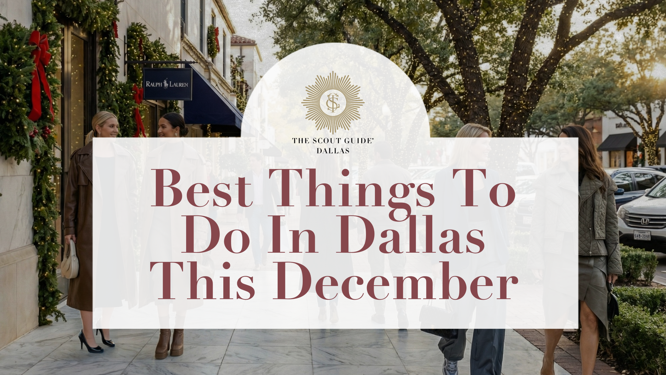 Welcome to Dallas, Texas - The Scout Guide