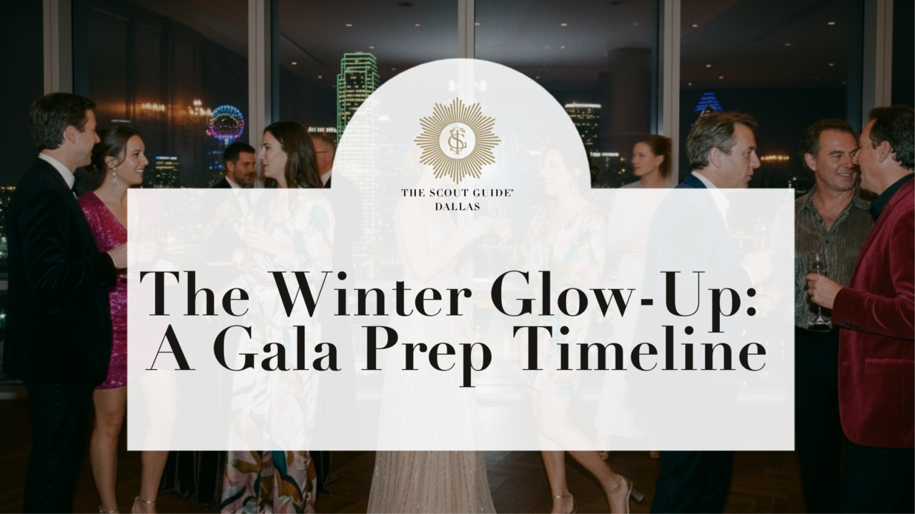 The Winter Glow-Up: A Gala Prep Timeline - The Scout Guide