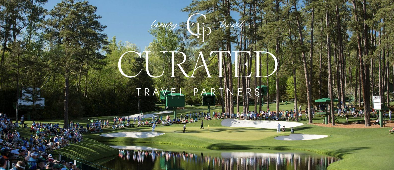 Masters Week: The Curated Elite Golf Experience from Curated Travel ...